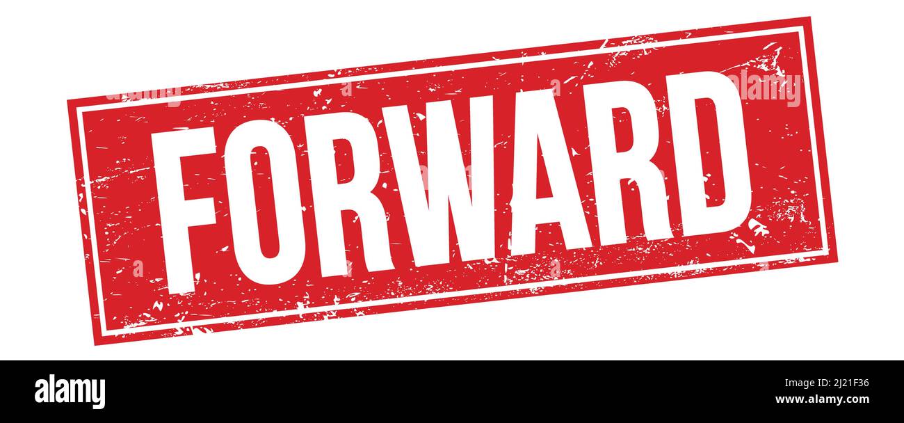 FORWARD text on red grungy rectangle stamp sign Stock Photo - Alamy