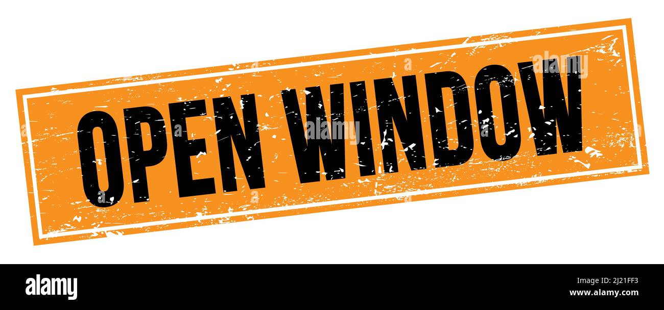 OPEN WINDOW text on black orange grungy rectangle stamp sign Stock ...