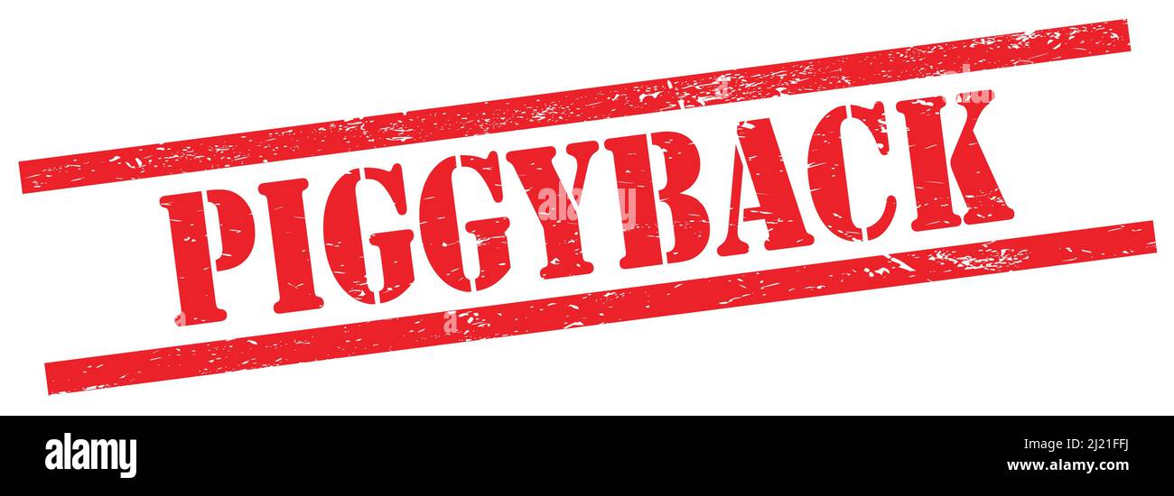 PIGGYBACK text on red grungy rectangle vintage stamp Stock Photo - Alamy