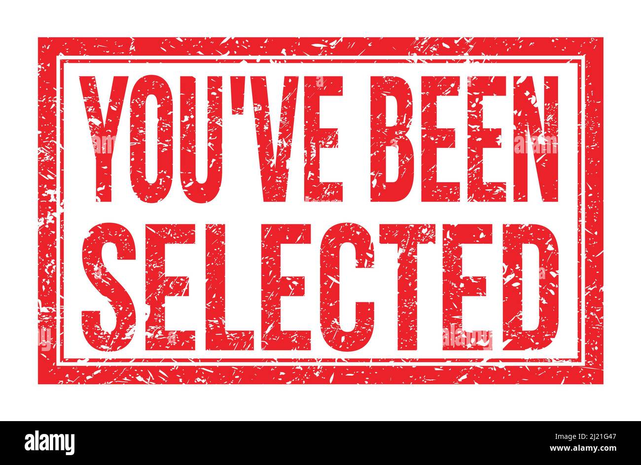 YOU'VE BEEN SELECTED, words written on red rectangle stamp sign Stock ...