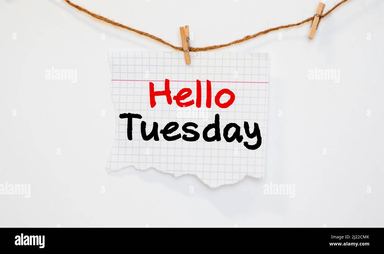 Word writing text Hello Tuesday. Business concept for a greeting or ...