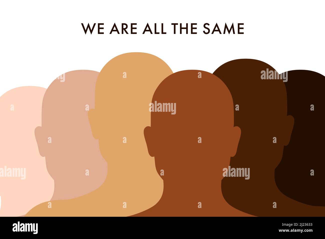 Stop Racism. Potest action poster with phrase We are all the same ...