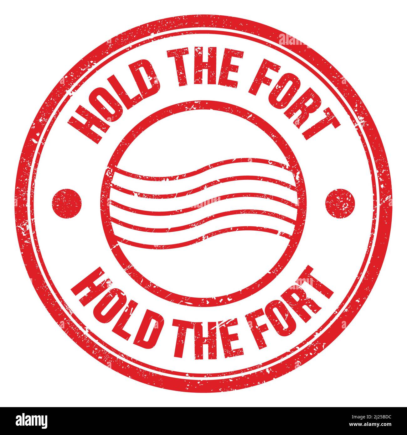 HOLD THE FORT word written on red round postal stamp sign Stock Photo ...
