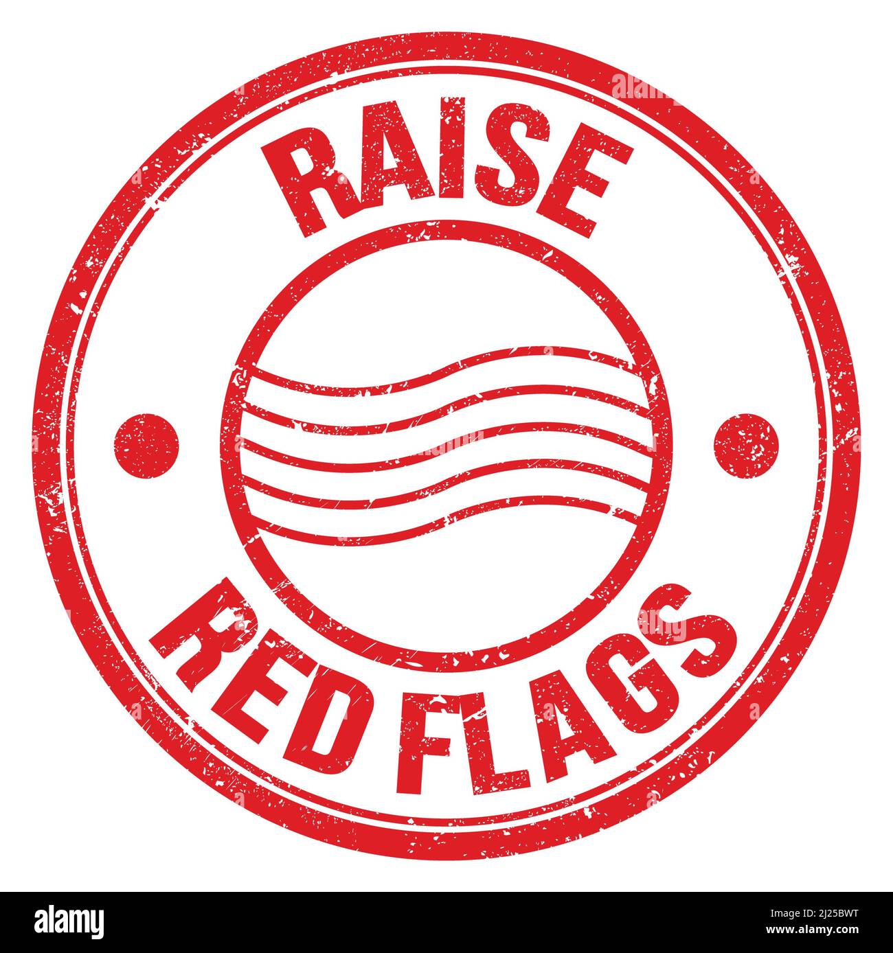 RAISE RED FLAGS text written on red round postal stamp sign Stock Photo ...