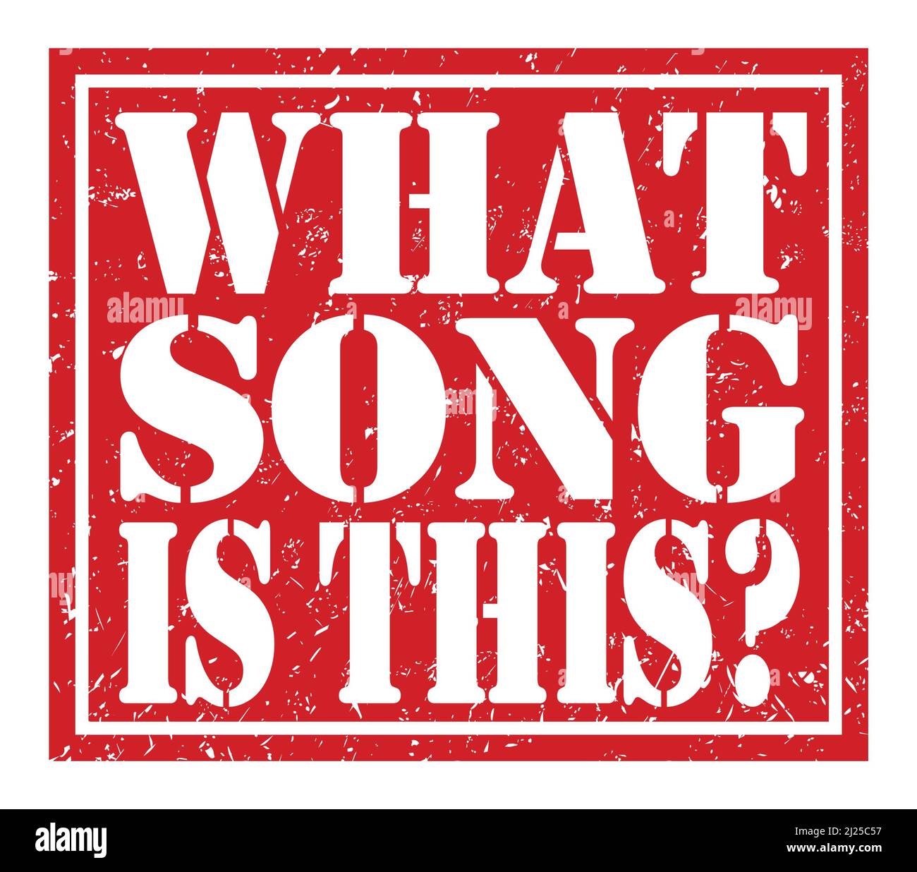 WHAT SONG IS THIS?, words written on red stamp sign Stock Photo - Alamy