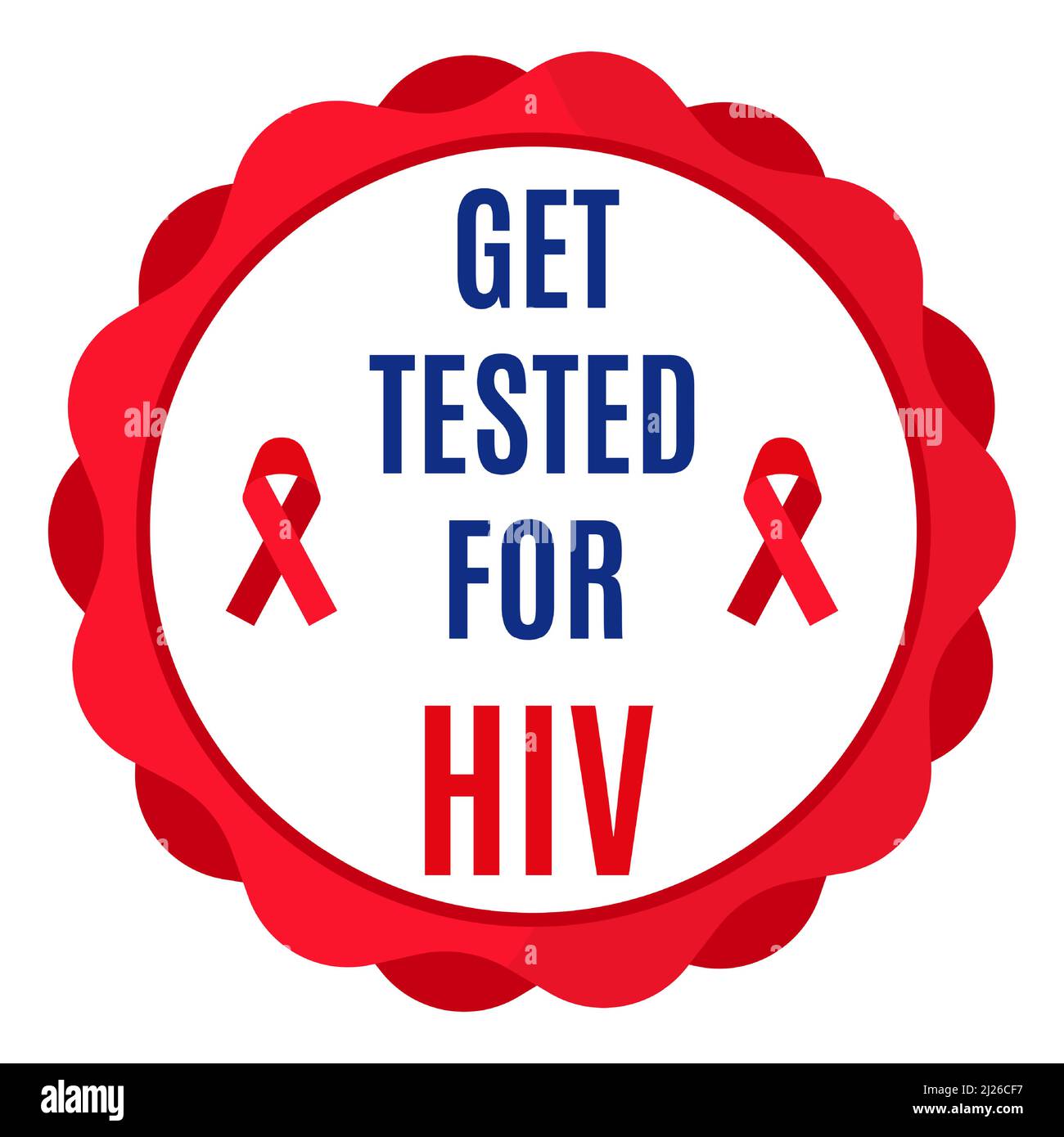 Vector lettering or inscription sticker. Get tested for HIV. AIDS and ...