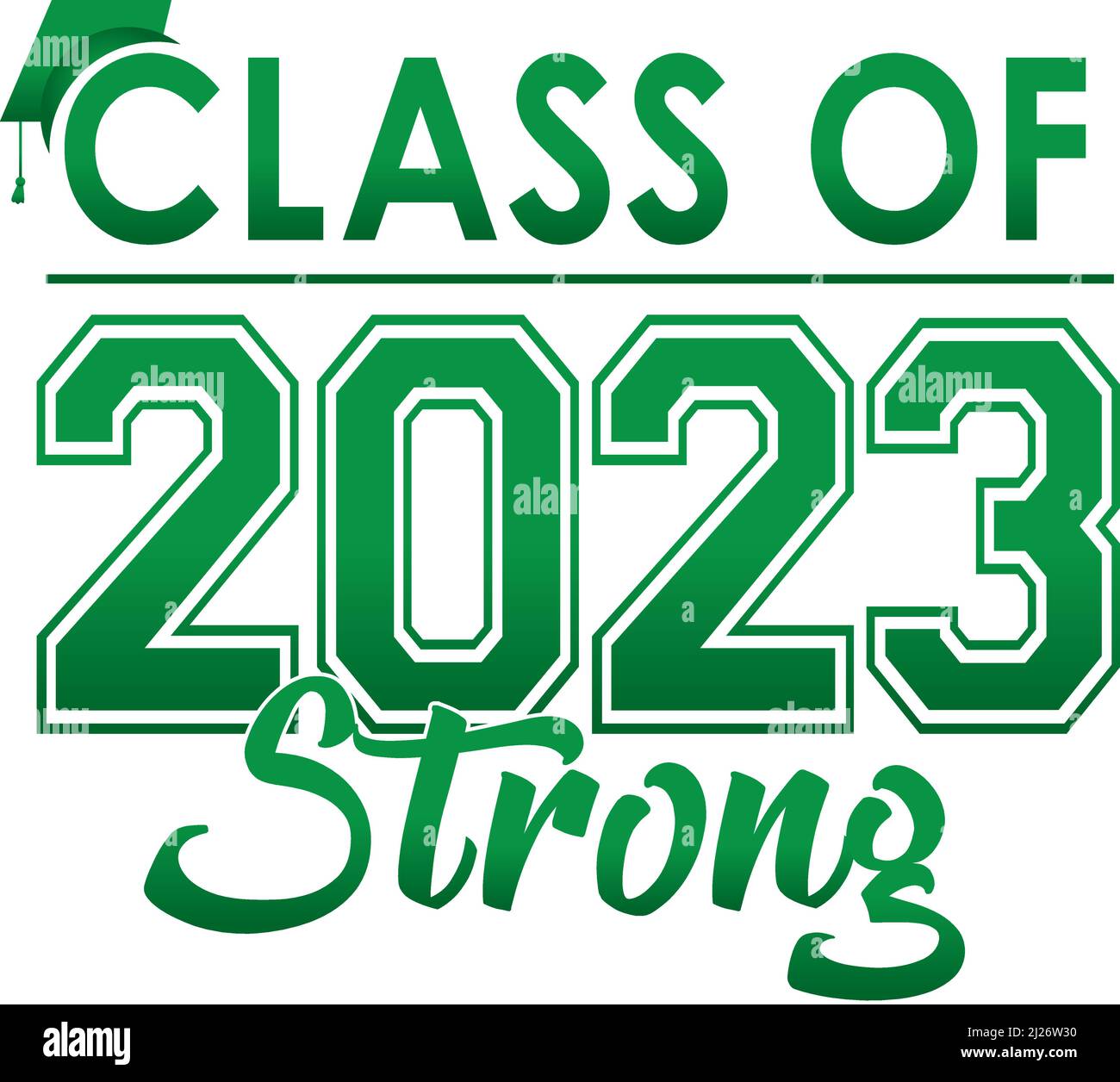 Green Class of 2023 Strong Graphic Stock Vector Image & Art - Alamy