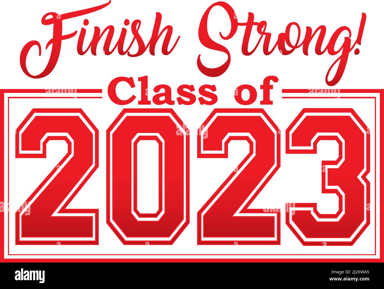 Class of 2023 finish strong Stock Vector Image & Art - Alamy