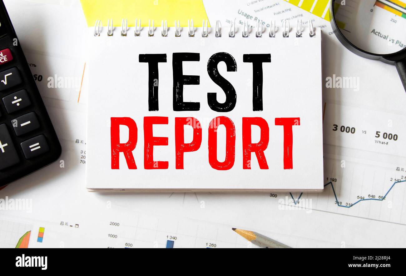 Inscription - TEST REPORT. Written in a notepad to remind you of what's ...
