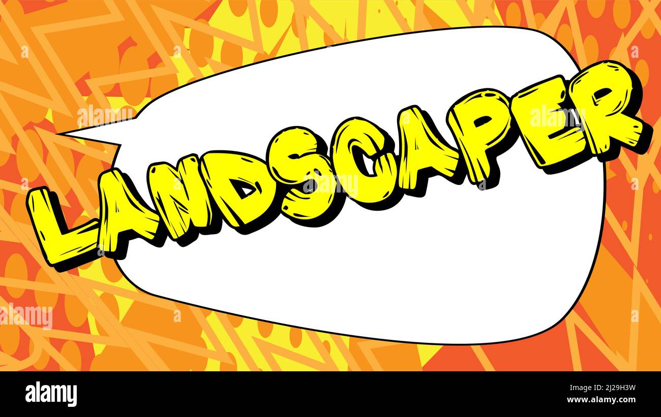 Landscaper. Comic book word text on abstract comics background. Retro ...
