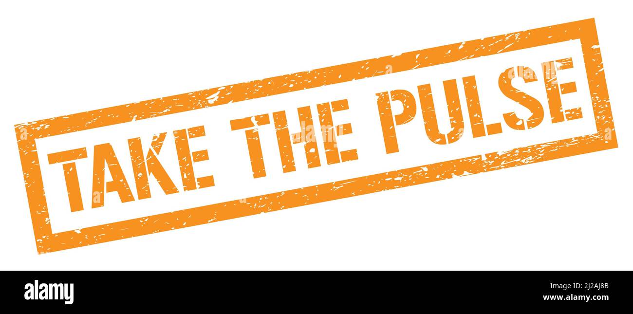 TAKE THE PULSE orange grungy rectangle stamp sign Stock Photo - Alamy
