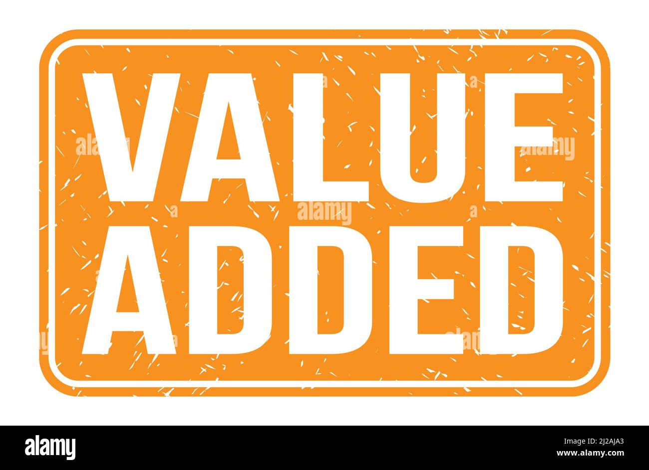 VALUE ADDED, words written on orange rectangle stamp sign Stock Photo ...