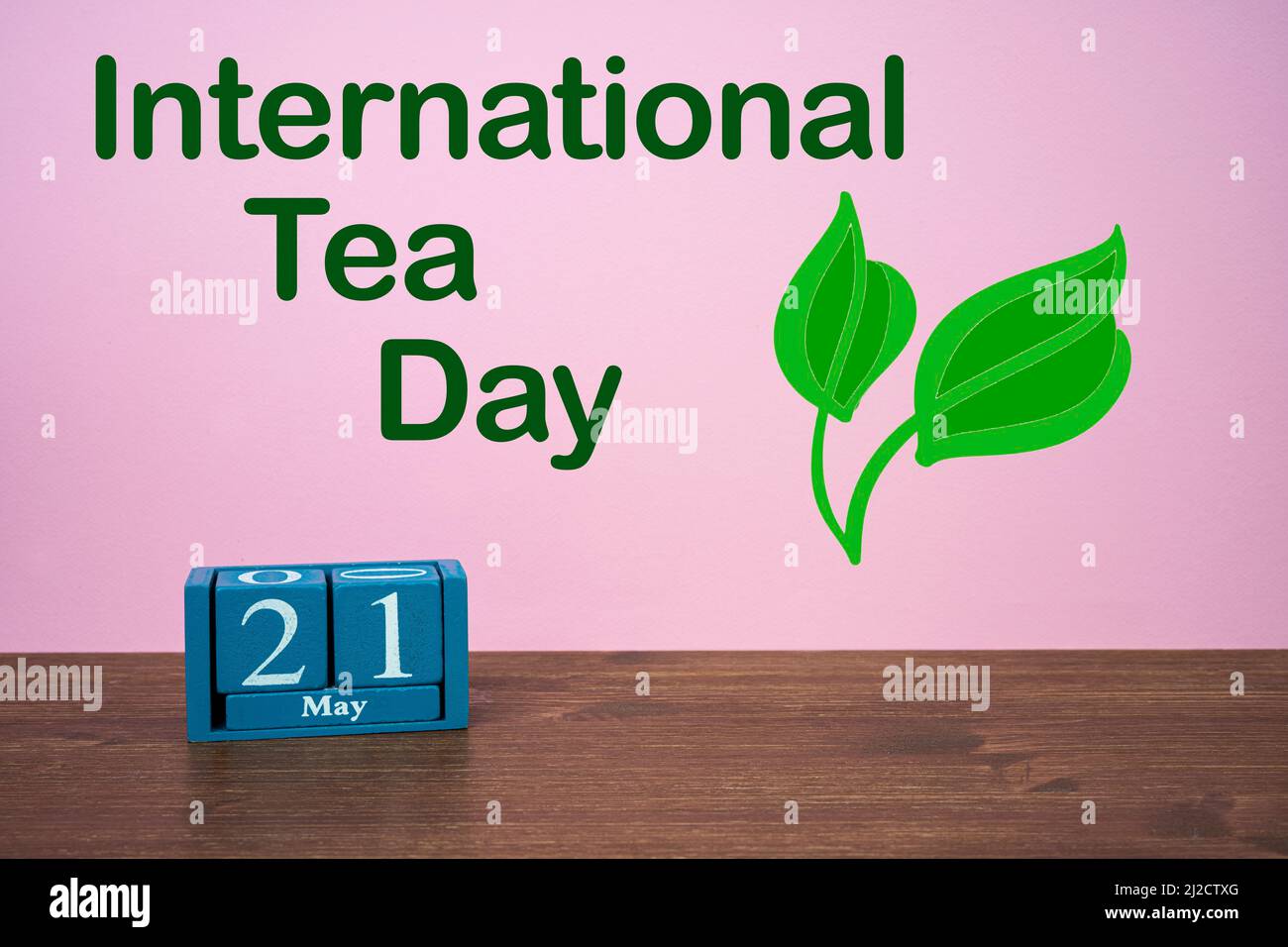 The celebration of the International Tea Day the May 21 Stock Photo - Alamy