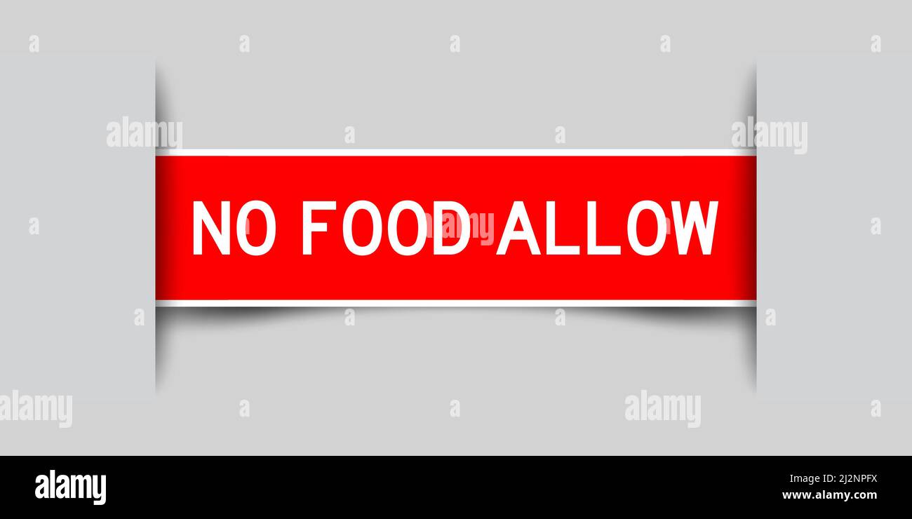 Inserted red color label sticker with word no food allow on gray ...