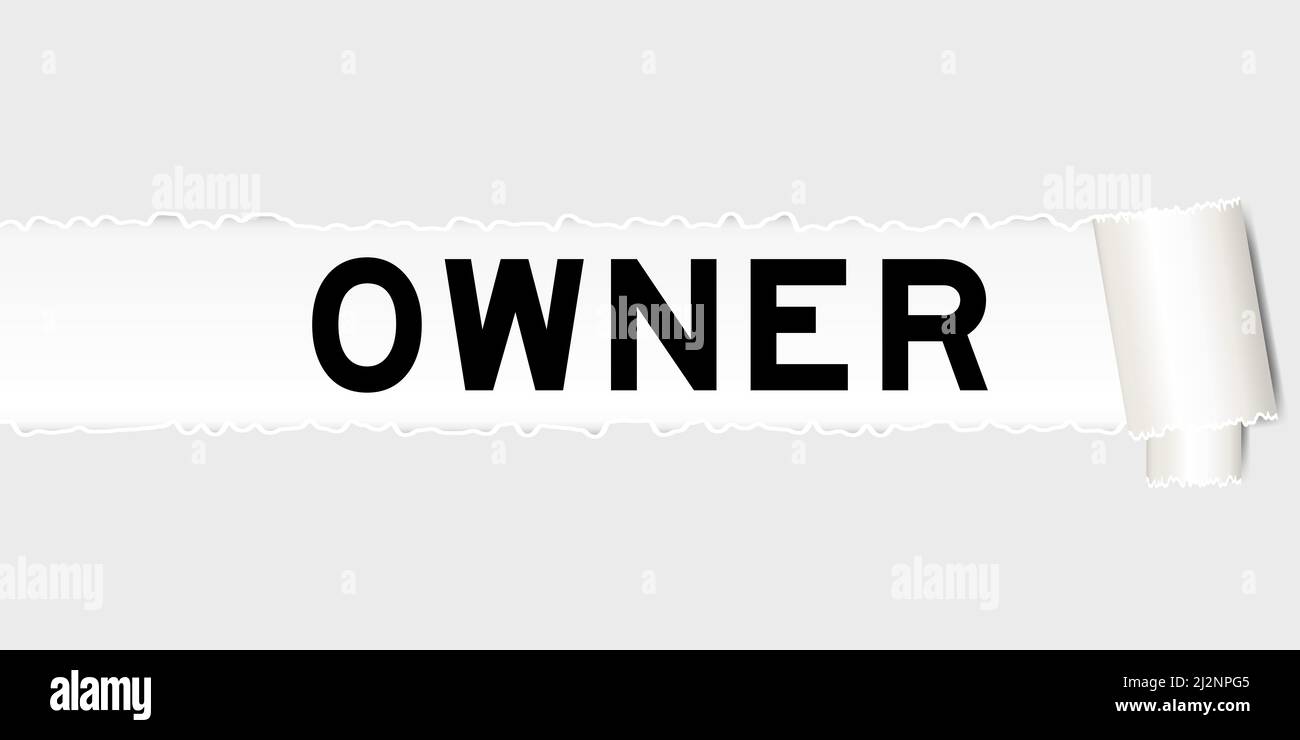 Ripped gray paper background that have word owner under torn part Stock ...