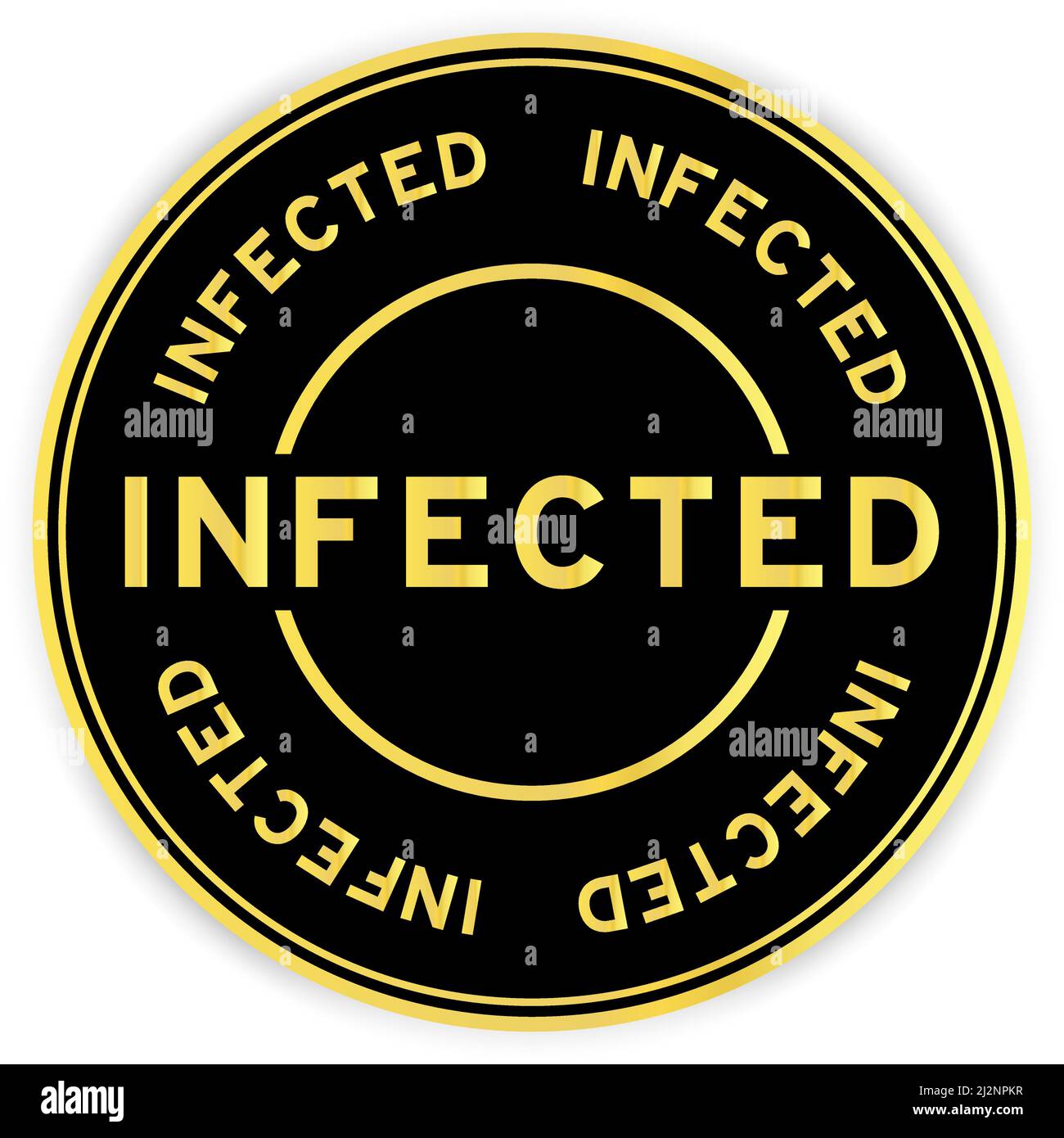 Black and gold color round label sticker with word infected on white ...