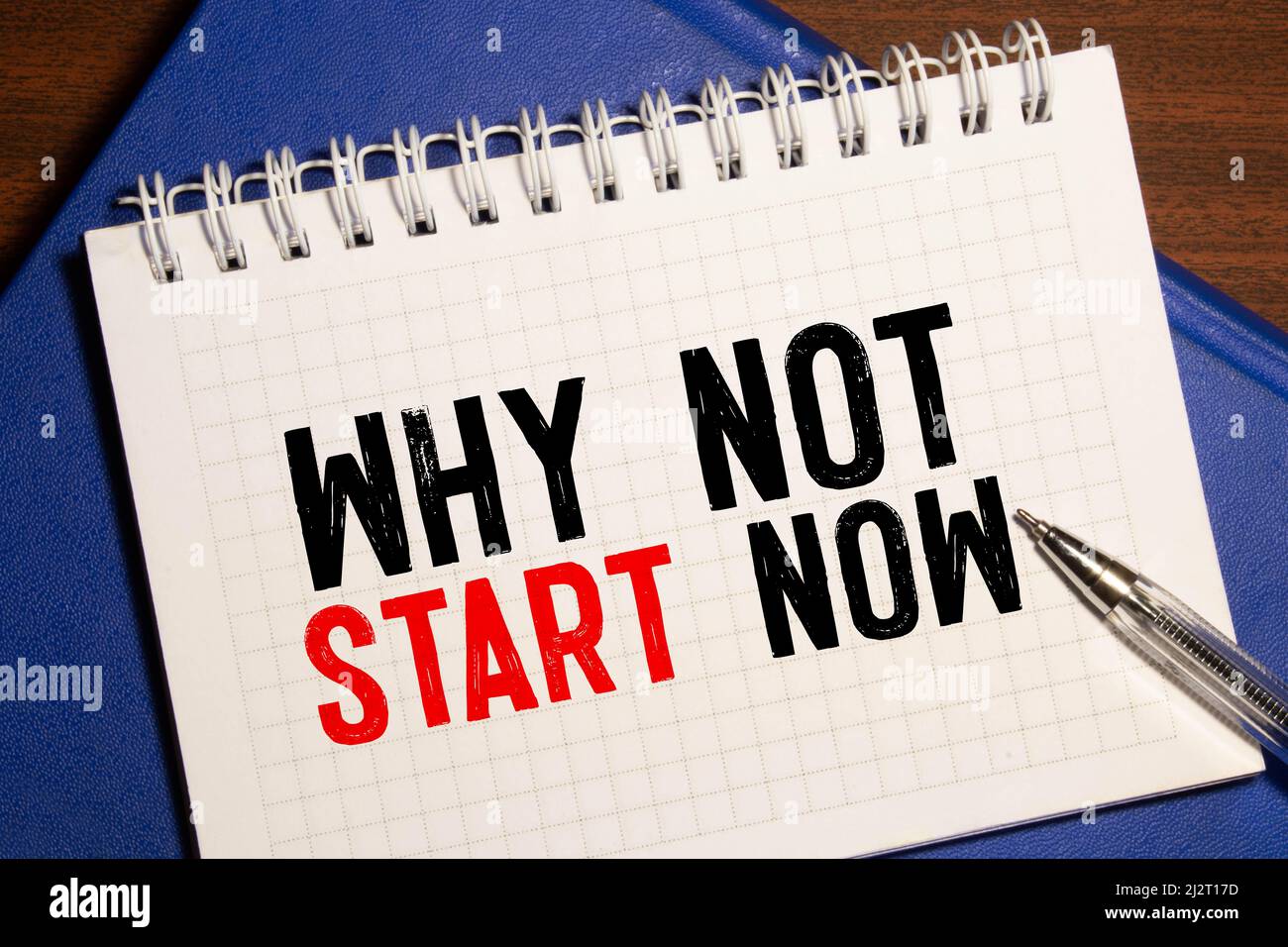why not start now concept. male hand writes why not start now Stock ...