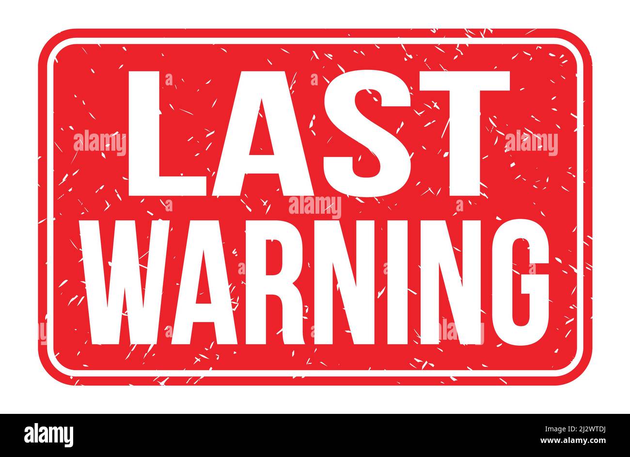 LAST WARNING, words written on red rectangle stamp sign Stock Photo - Alamy