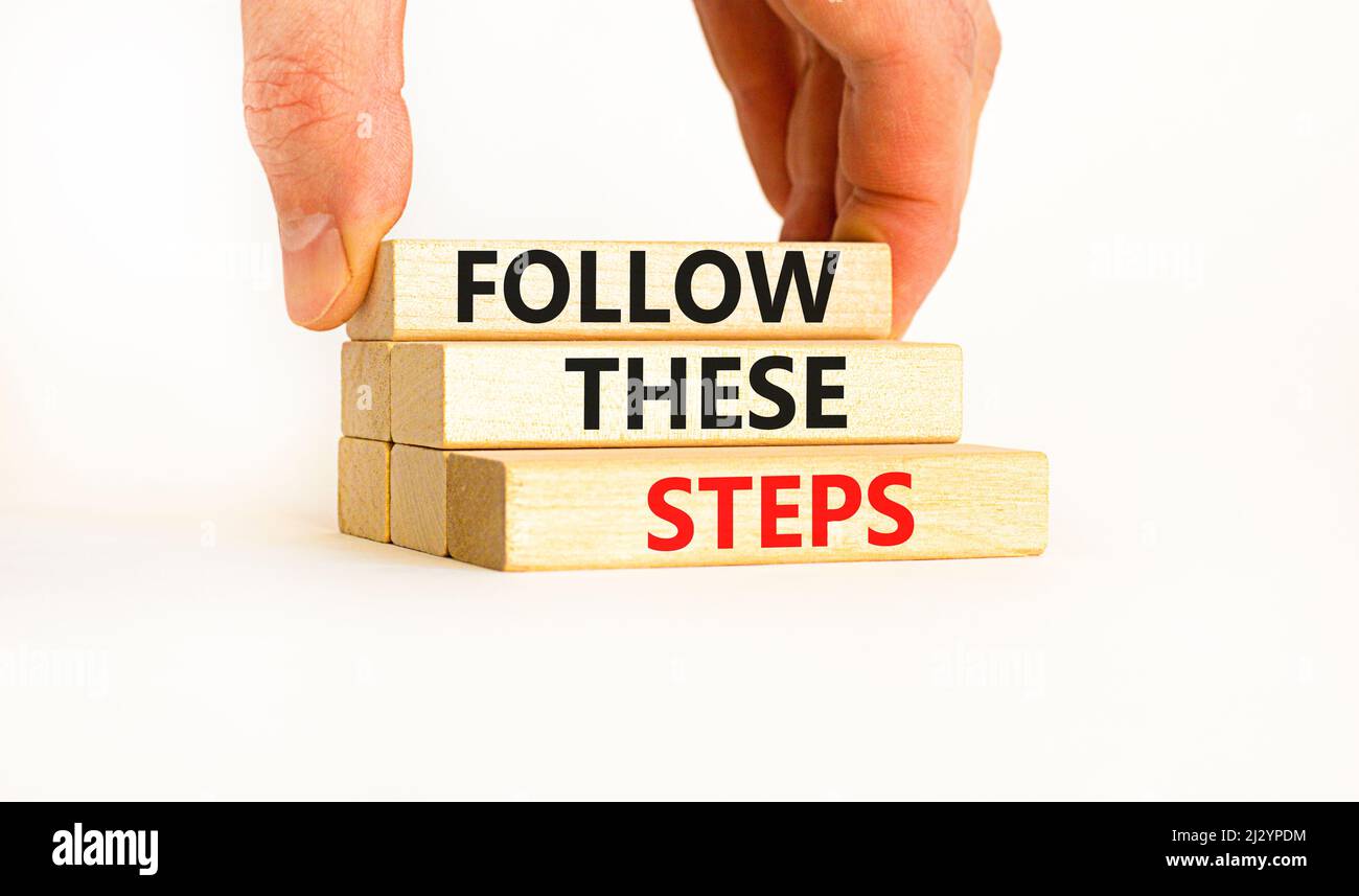 Follow these steps symbol. Concept words Follow these steps on wooden ... Follow these steps symbol. Concept words Follow these steps on wooden ...
