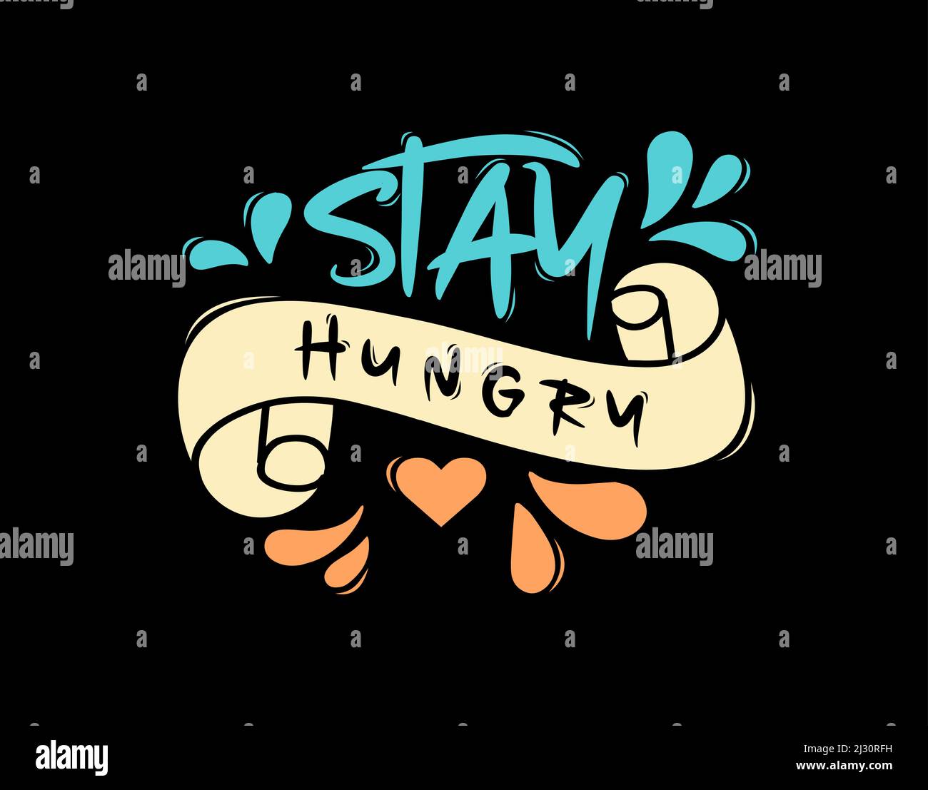 Set Stay Hungry lettering Text on white background in vector ...