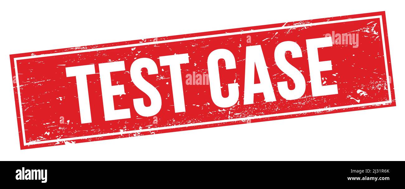 TEST CASE text on red grungy rectangle stamp sign Stock Photo - Alamy