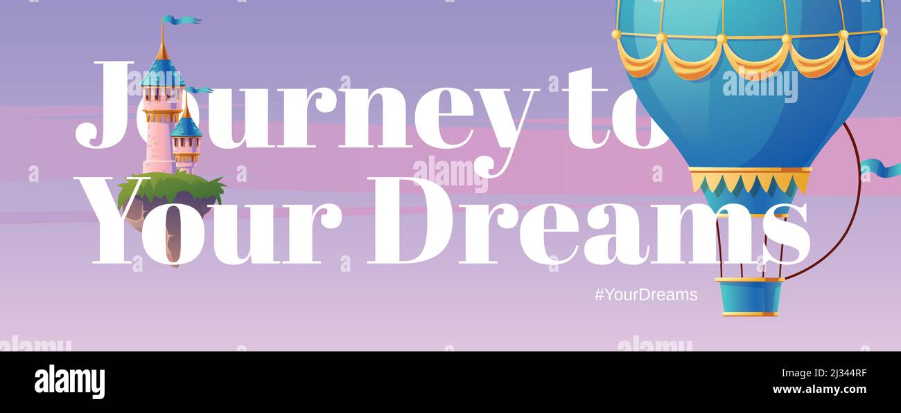 Journey to your dreams. Poster with hot air balloon and fantasy castle ...