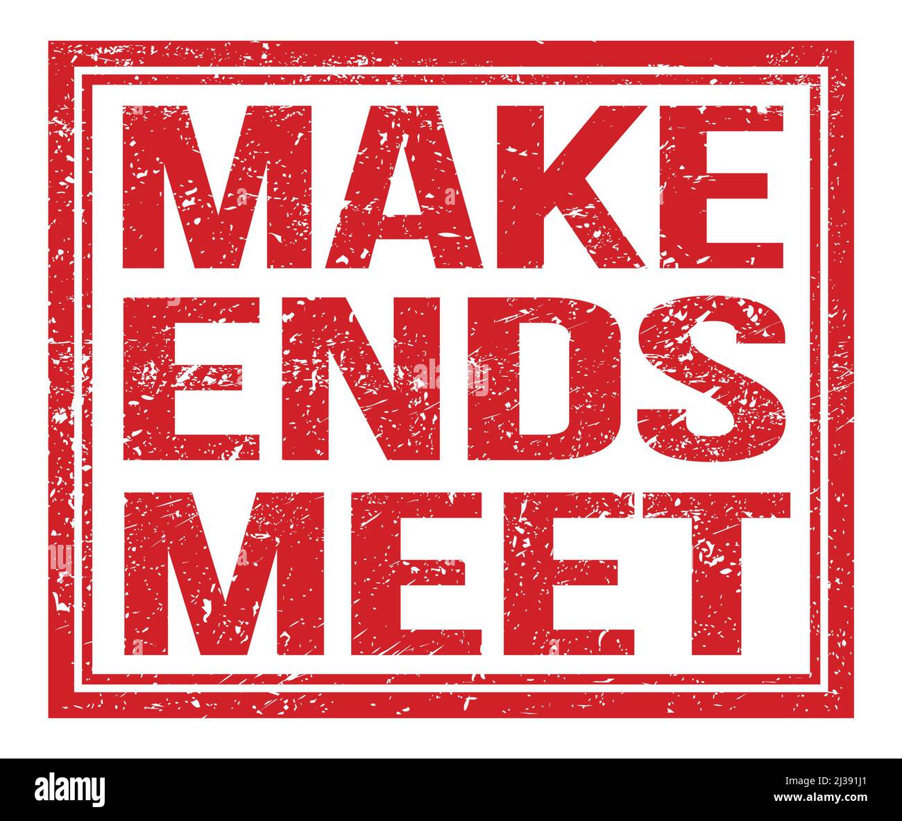 MAKE ENDS MEET, written on red grungy stamp sign Stock Photo - Alamy