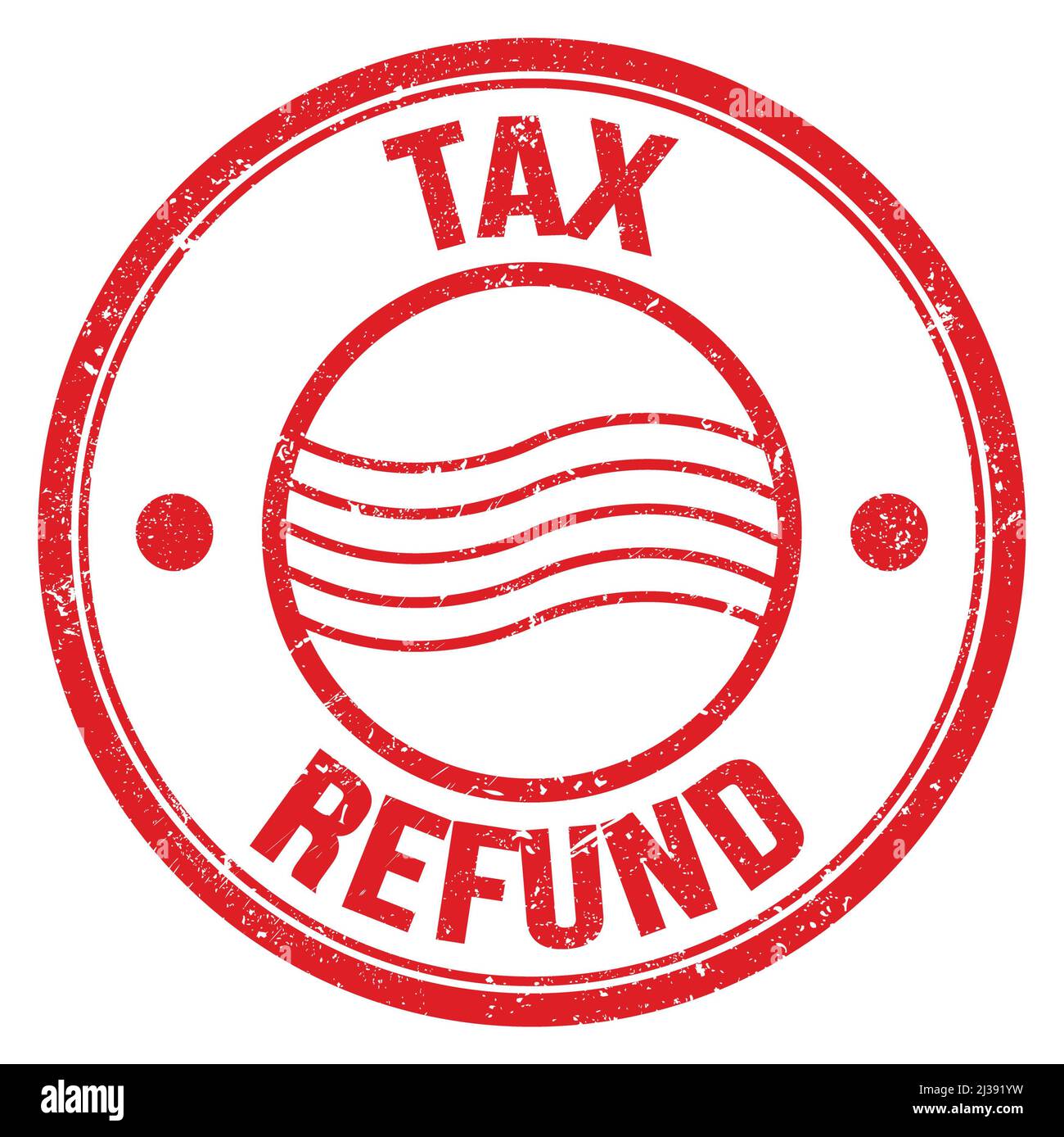TAX REFUND text written on red round postal stamp sign Stock Photo - Alamy