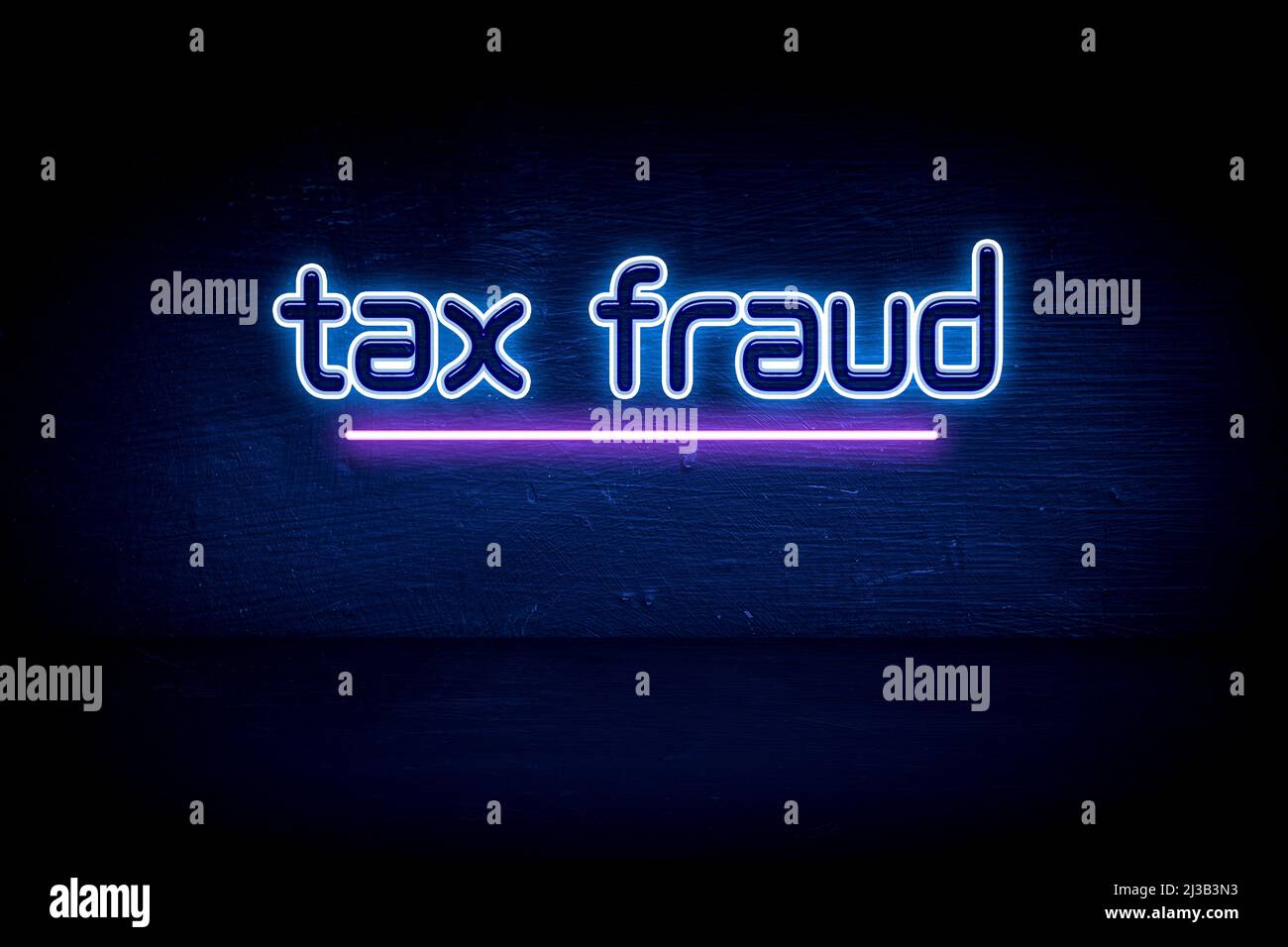 Tax fraud - blue neon announcement signboard Stock Photo - Alamy