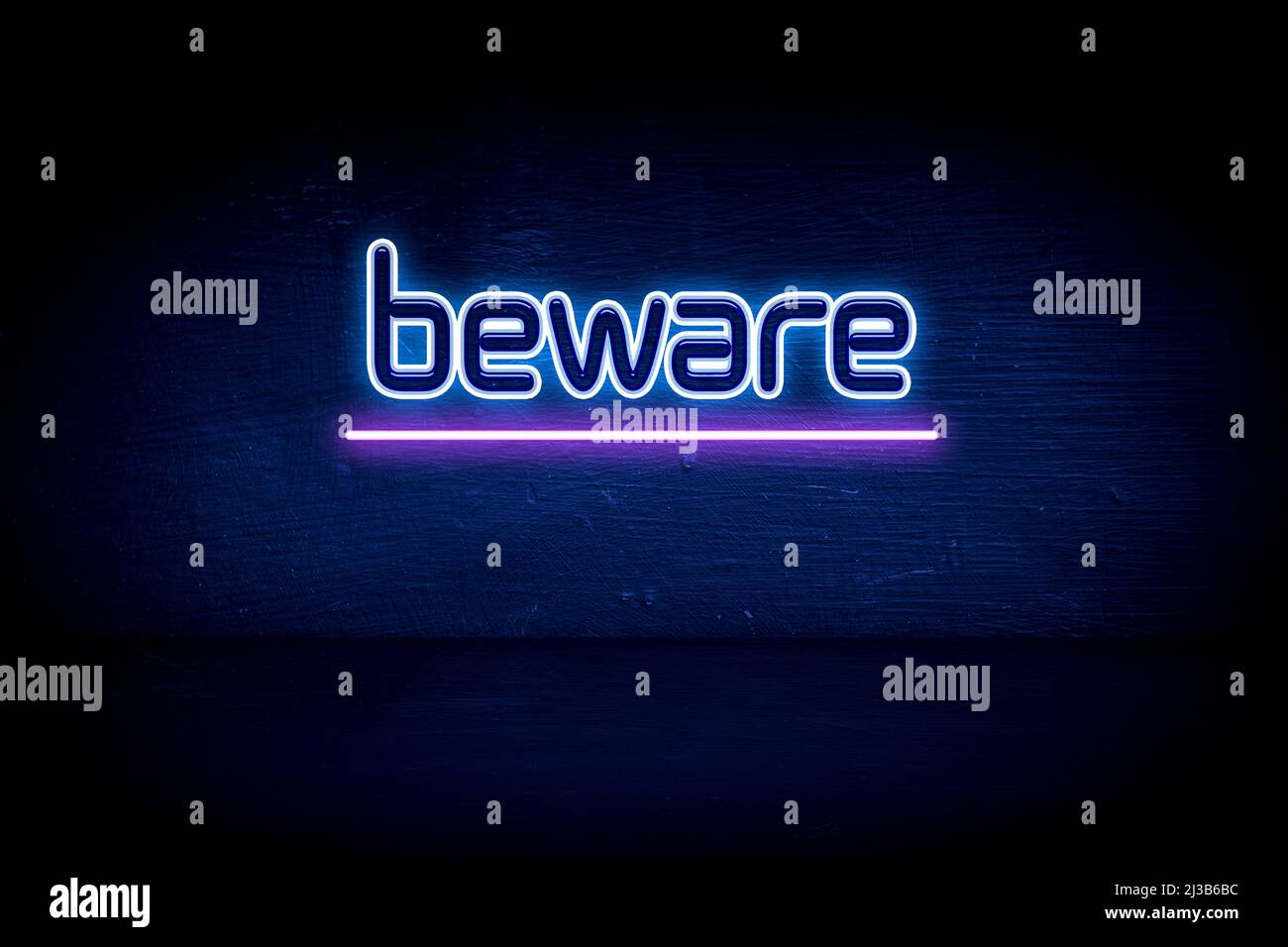 Beware - blue neon announcement signboard Stock Photo - Alamy