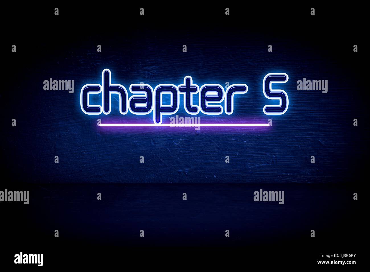 Chapter 5 - blue neon announcement signboard Stock Photo - Alamy