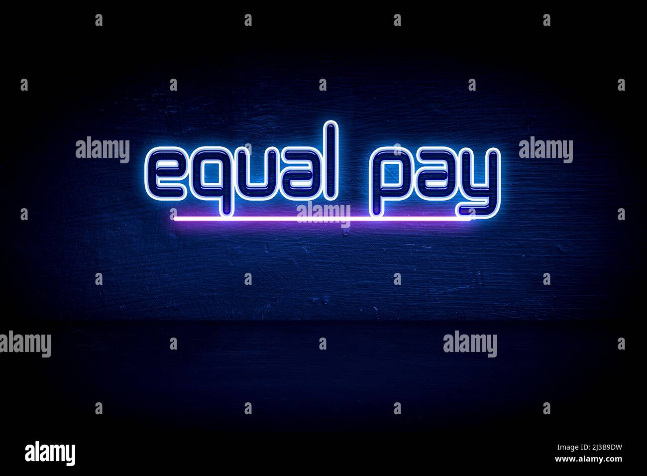 Equal pay - blue neon announcement signboard Stock Photo - Alamy