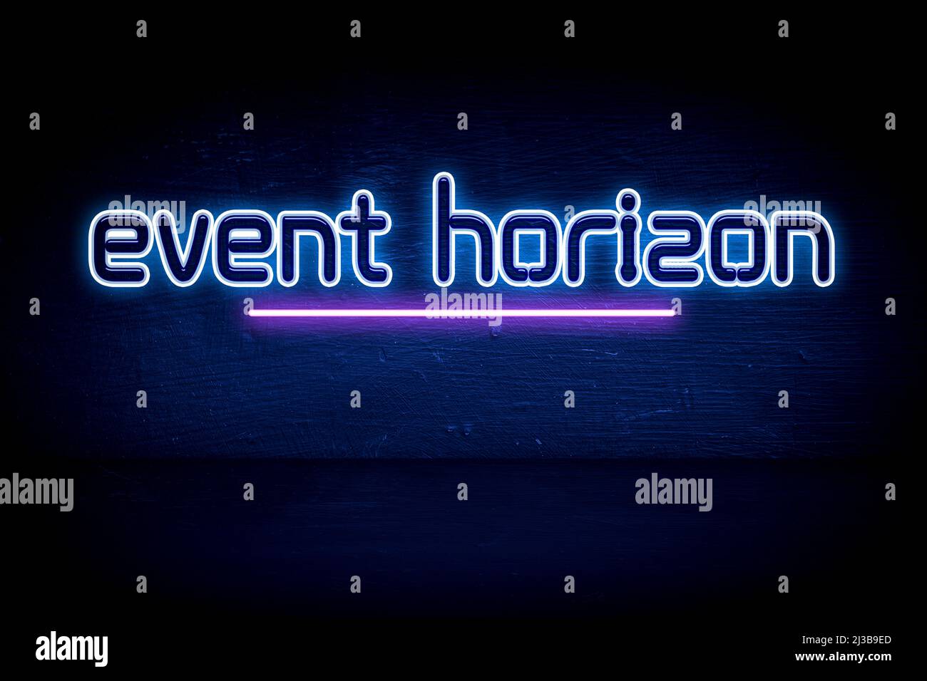 Event horizon - blue neon announcement signboard Stock Photo - Alamy