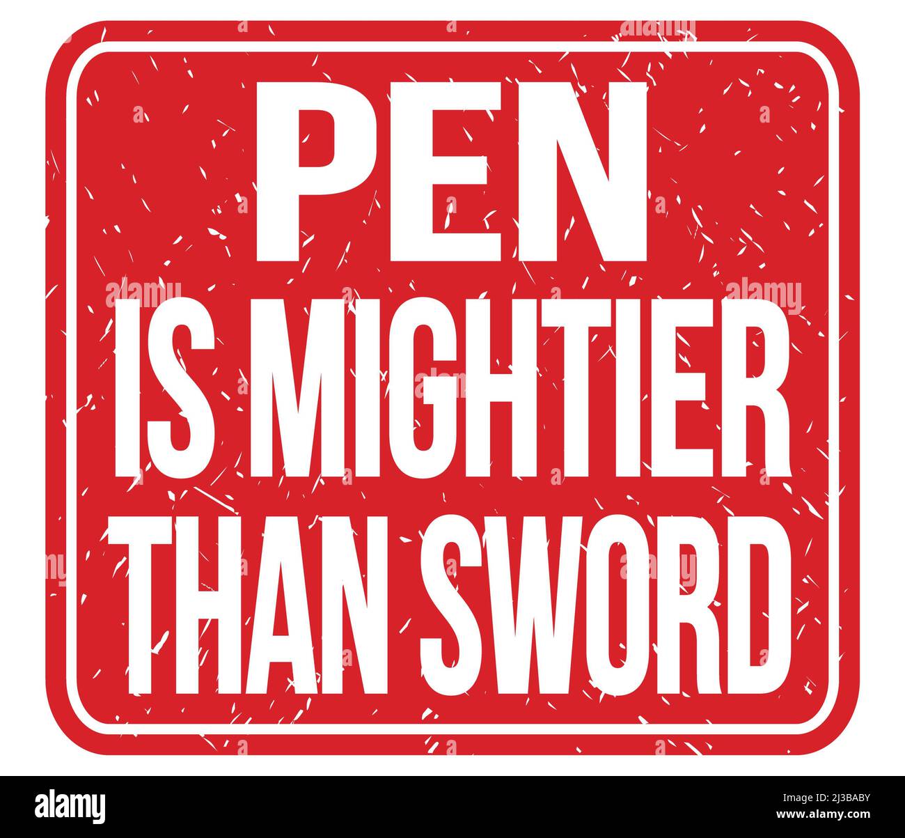 PEN IS MIGHTIER THAN SWORD, text written on red stamp sign Stock Photo ...