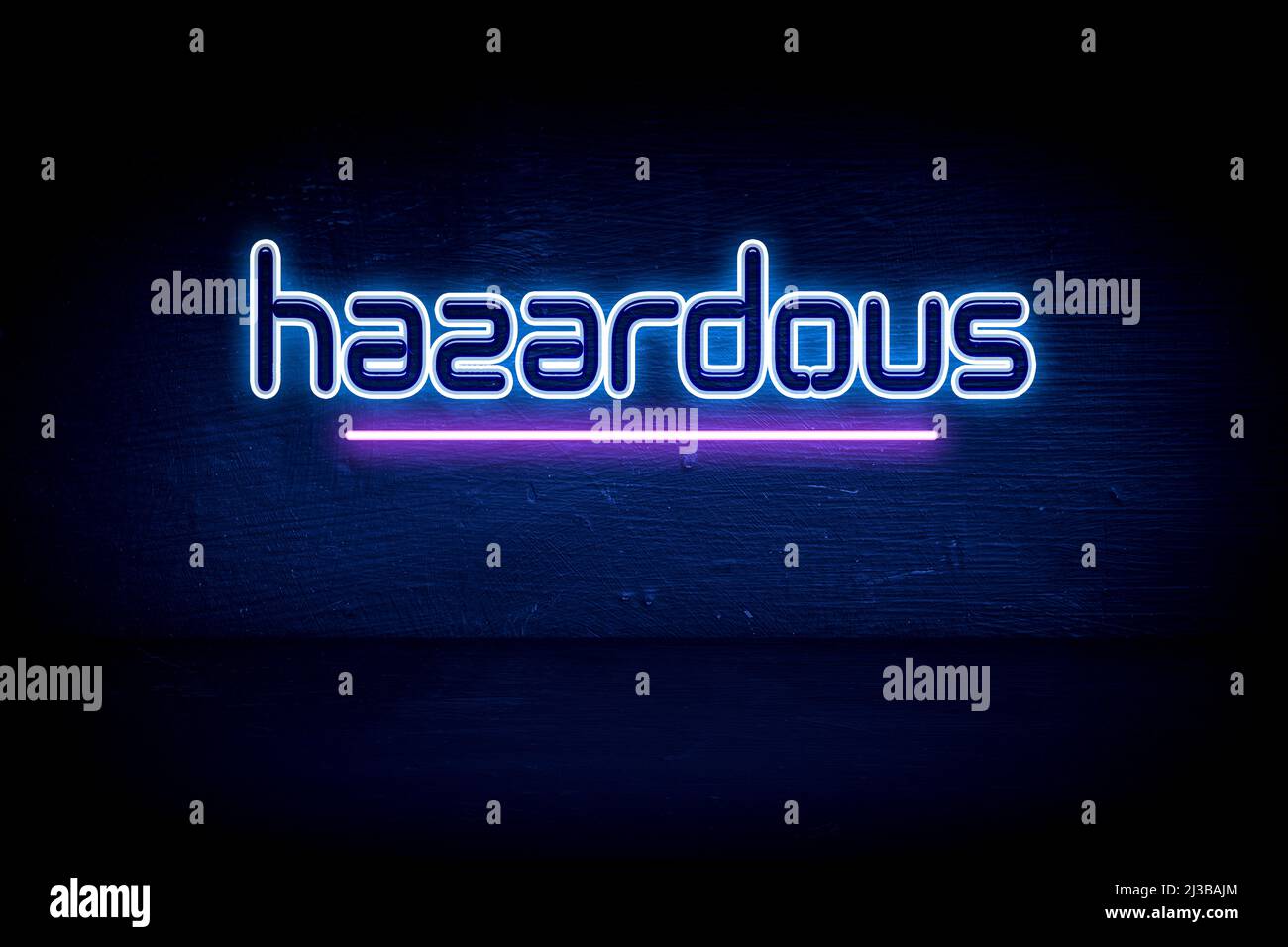 Hazardous - blue neon announcement signboard Stock Photo - Alamy