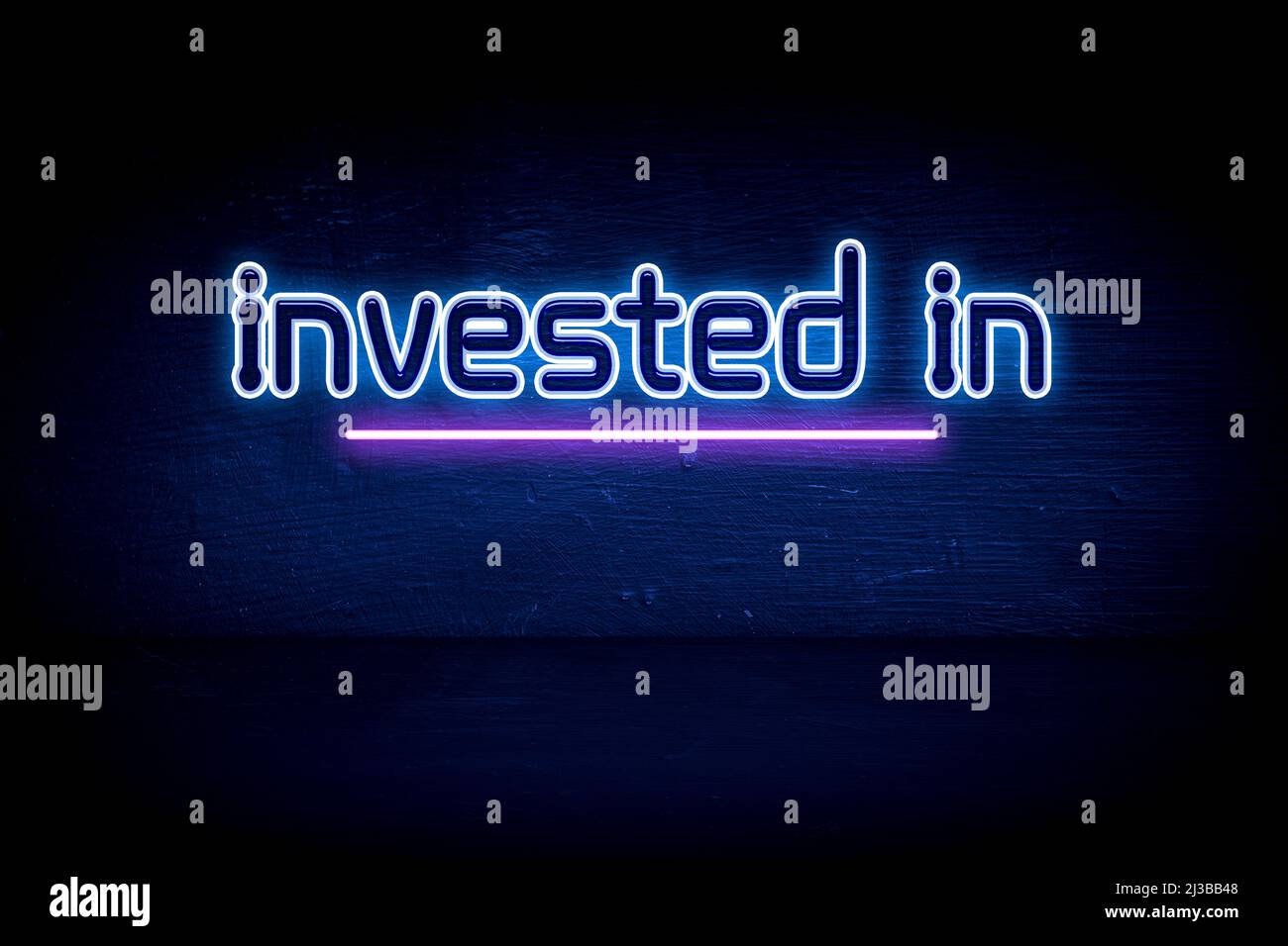 Invested in - blue neon announcement signboard Stock Photo - Alamy