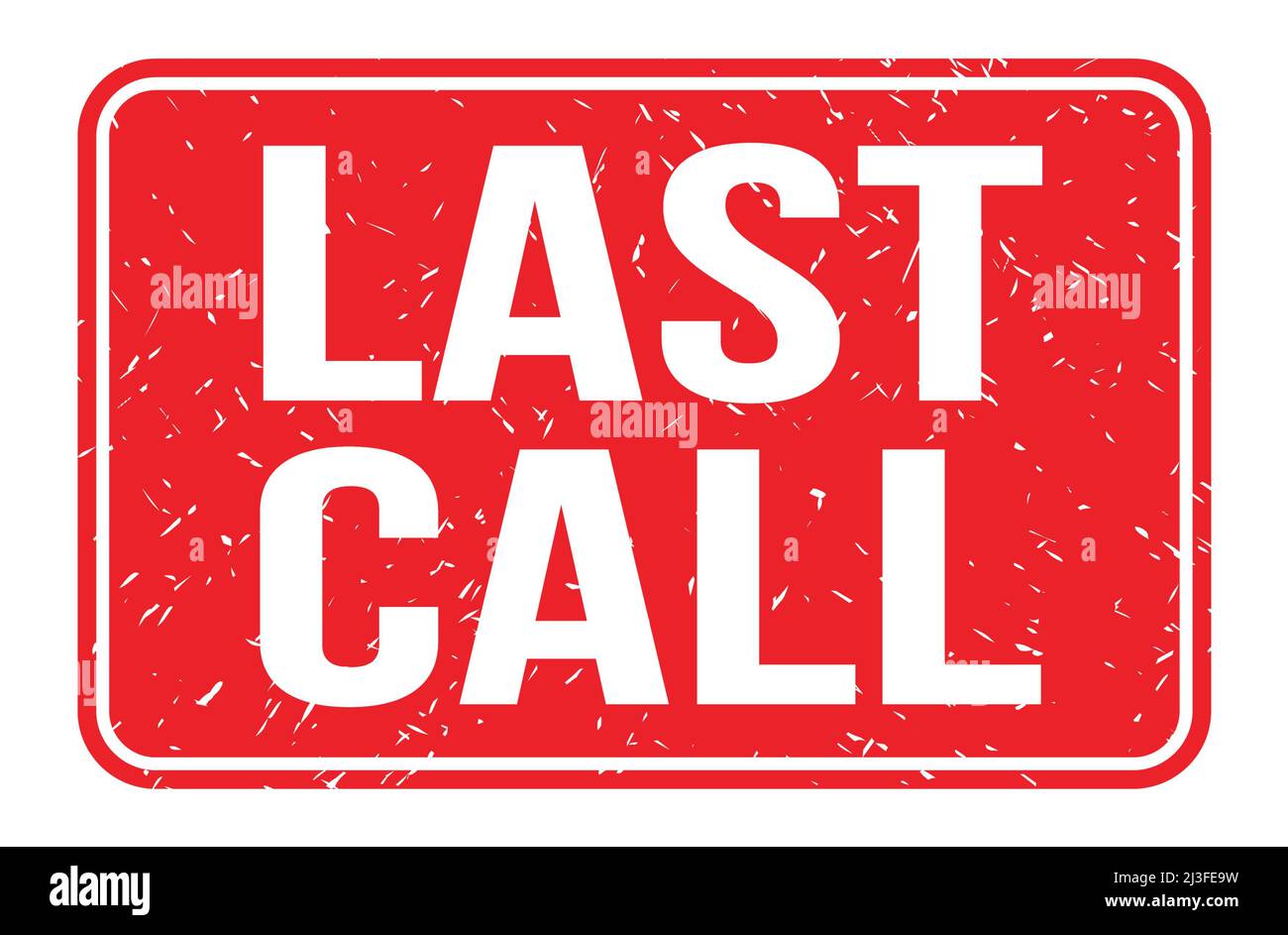 LAST CALL, words written on red rectangle stamp sign Stock Photo - Alamy
