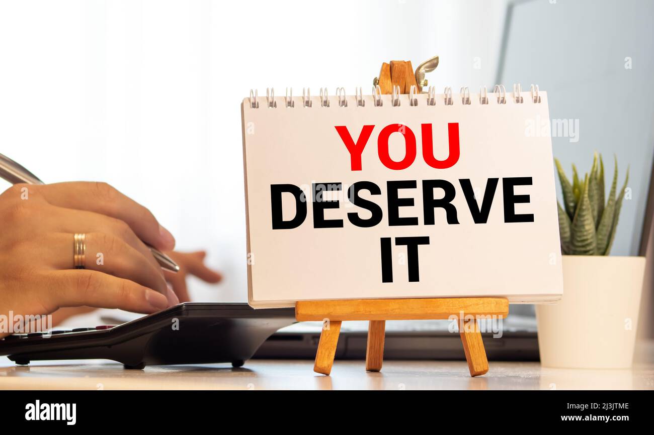 Word writing text You Deserve It. Business concept for Reward for ...