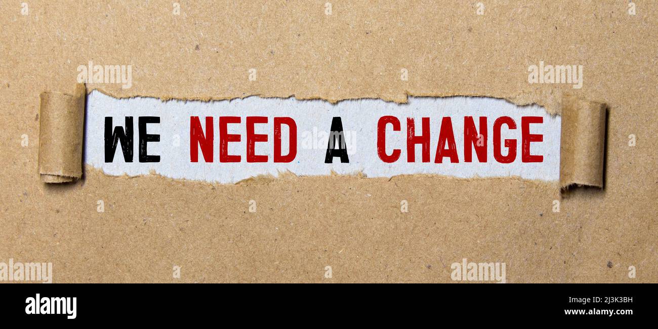 WE NEED a CHANGE concept Stock Photo - Alamy