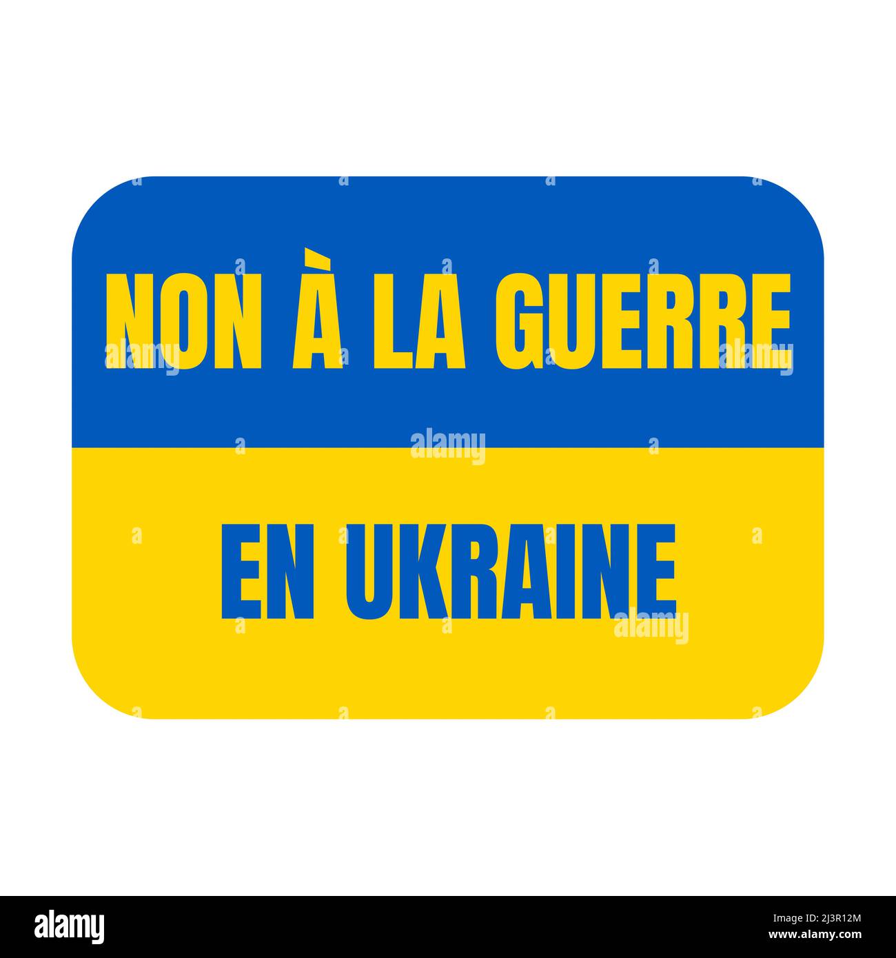 No to the war in Ukraine symbol in french language Stock Photo - Alamy