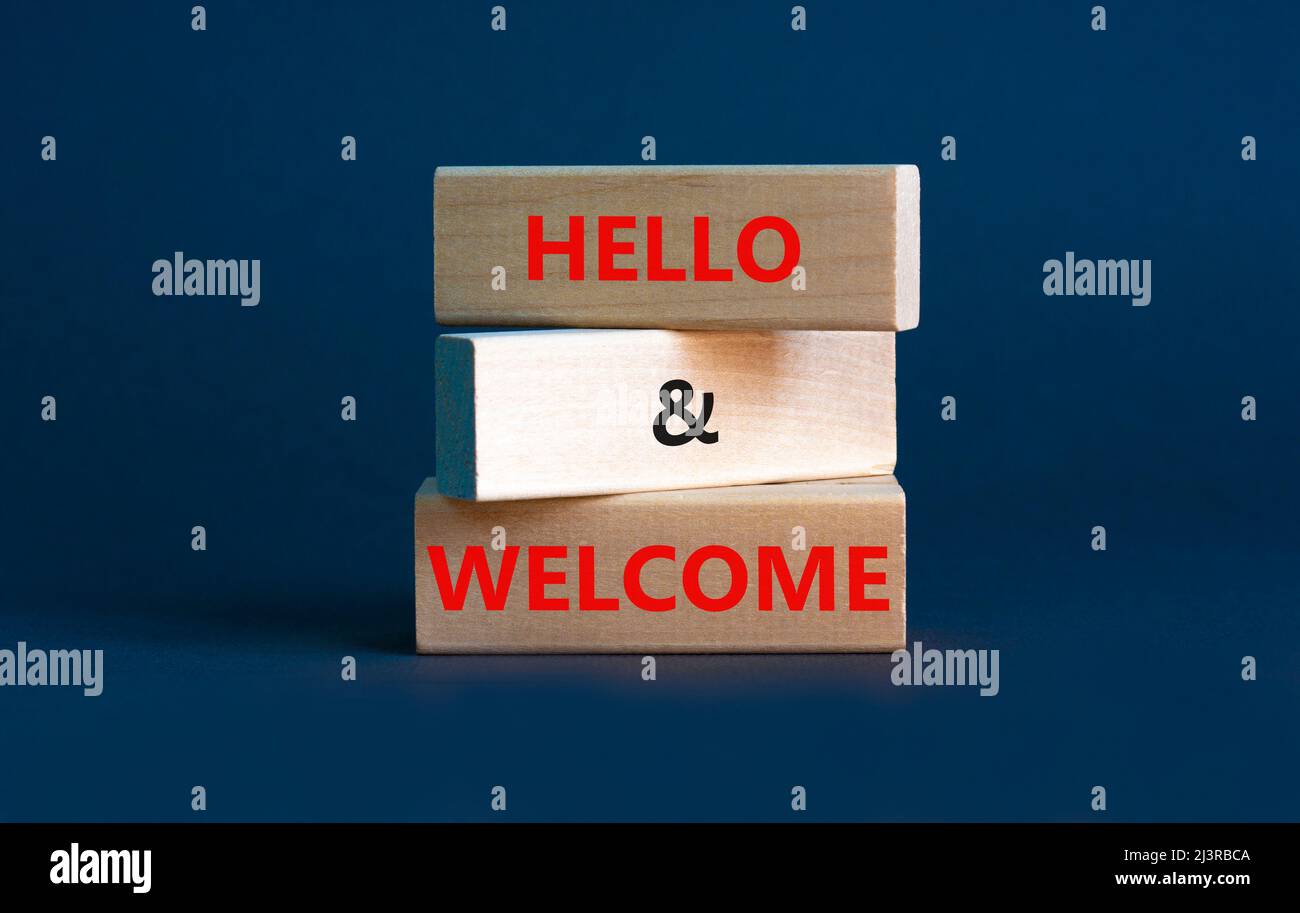 Hello and welcome symbol. Concept words Hello and welcome on wooden ...