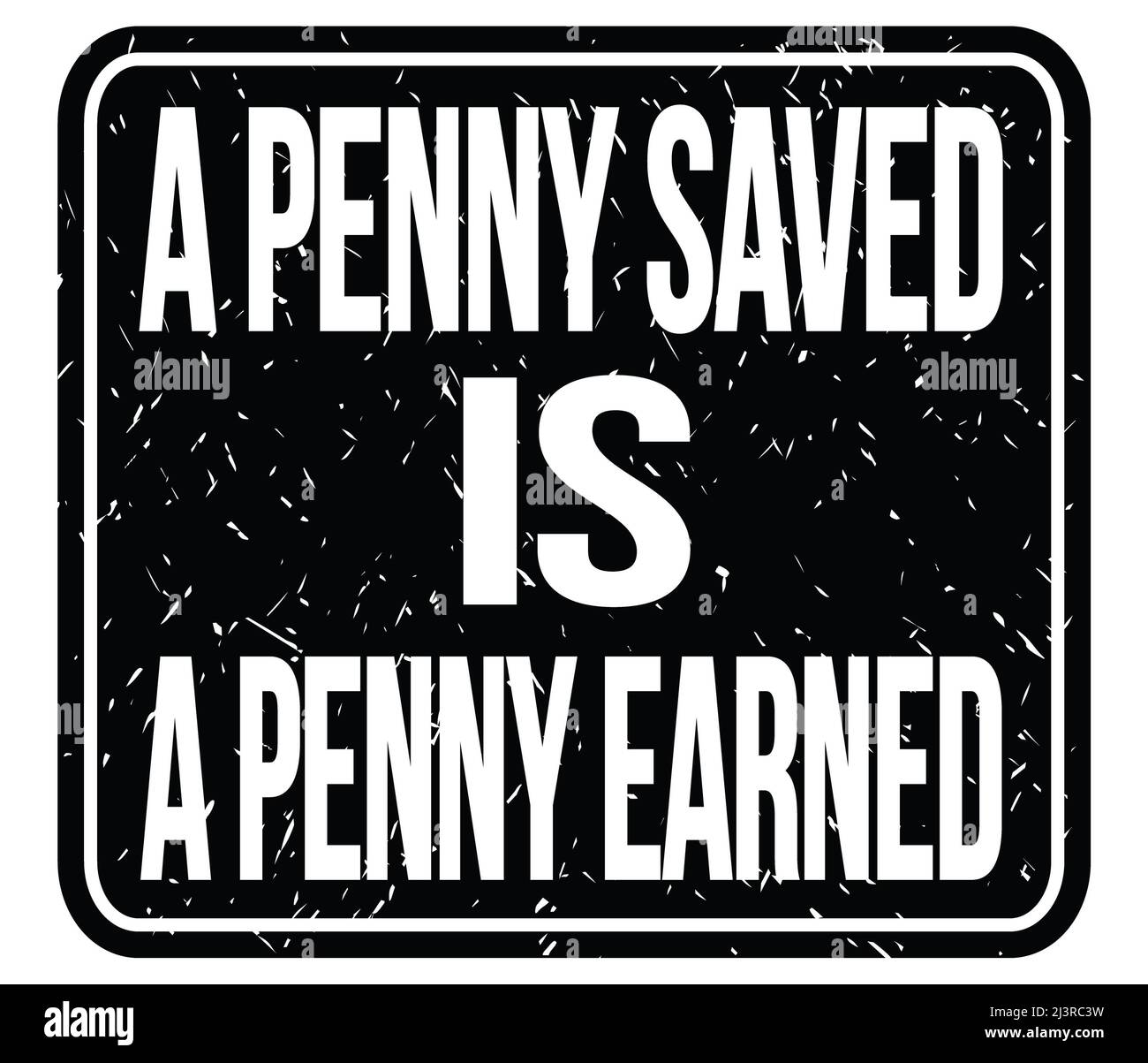 A Penny Saved Is A Penny Earned Idiom