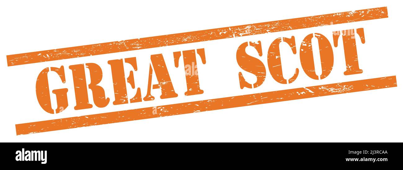 GREAT SCOT text on orange grungy rectangle vintage stamp Stock Photo ...