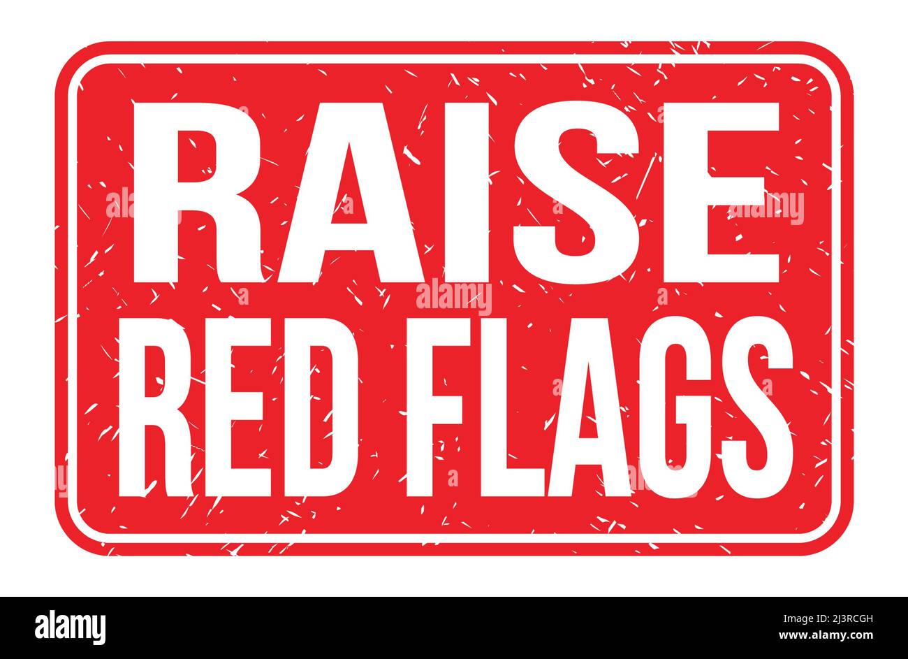 RAISE RED FLAGS, words written on red rectangle stamp sign Stock Photo ...