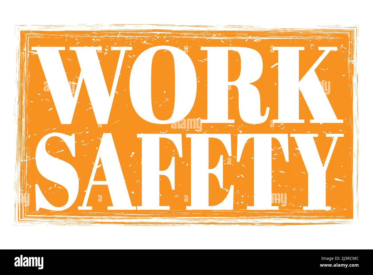 WORK SAFETY, words written on orange grungy stamp sign Stock Photo - Alamy