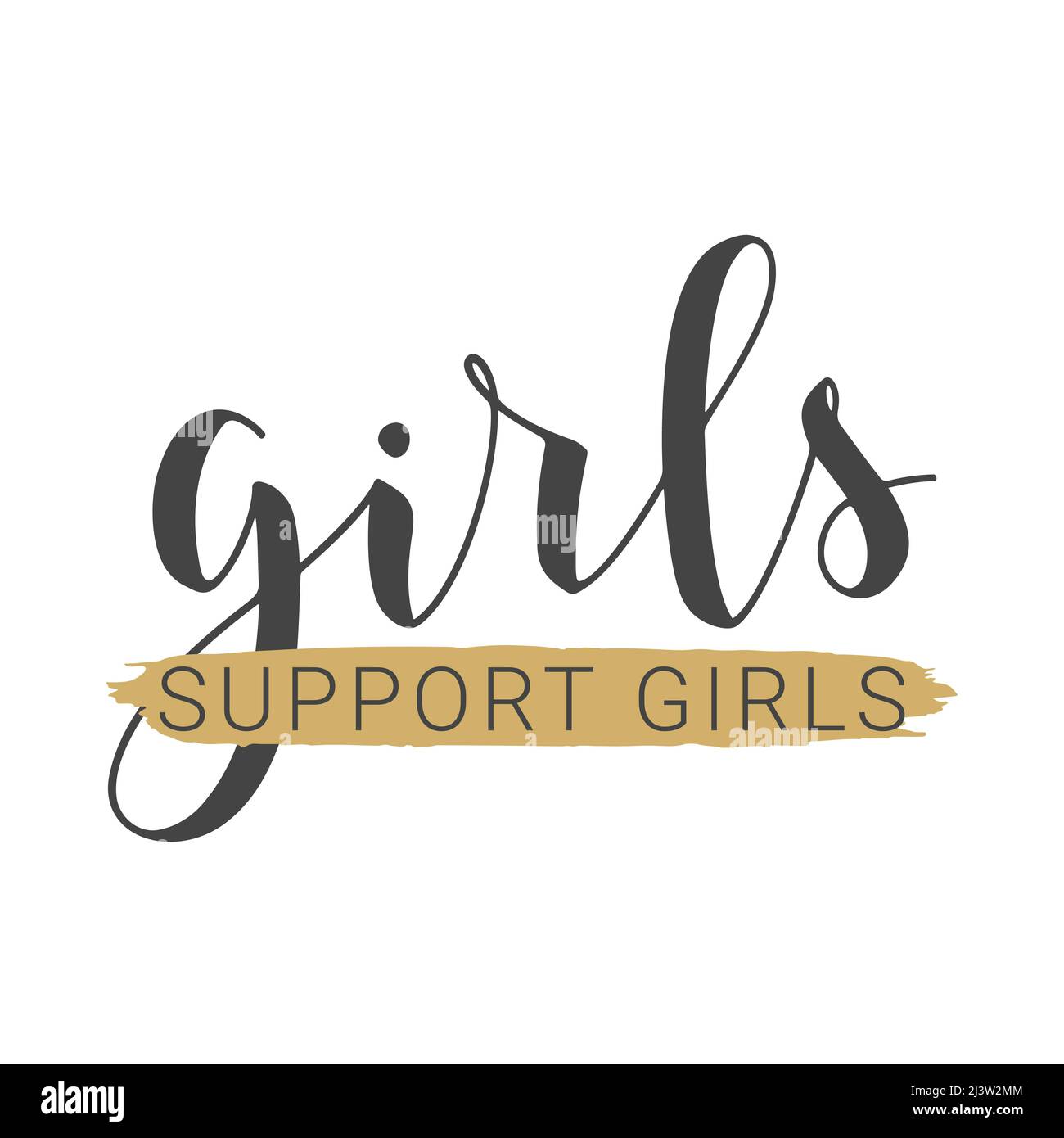 Vector Illustration. Handwritten Lettering of Girls Support Girls ...