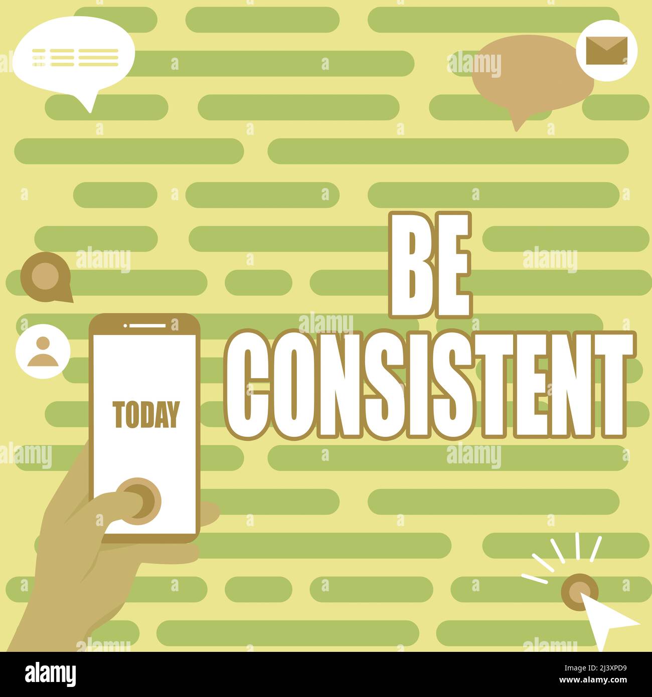 Inspiration showing sign Be Consistent. Business approach Uniform ...