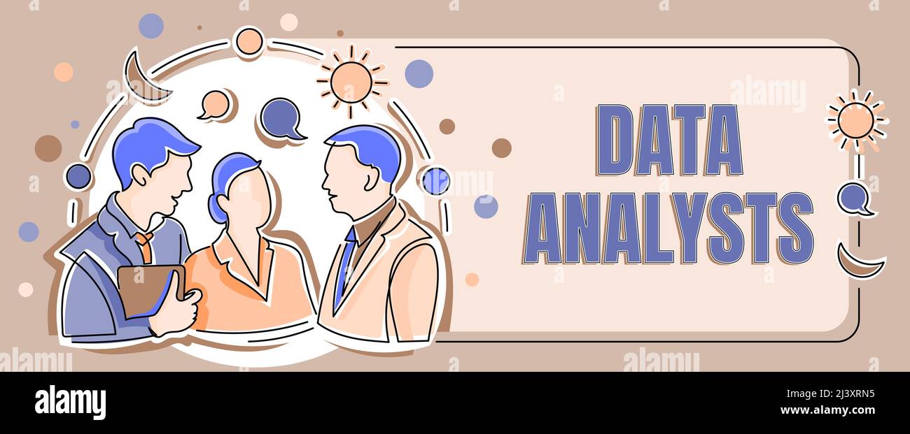 Sign displaying Data Analysts. Business showcase Programmer Design and Create Report Identifies ...