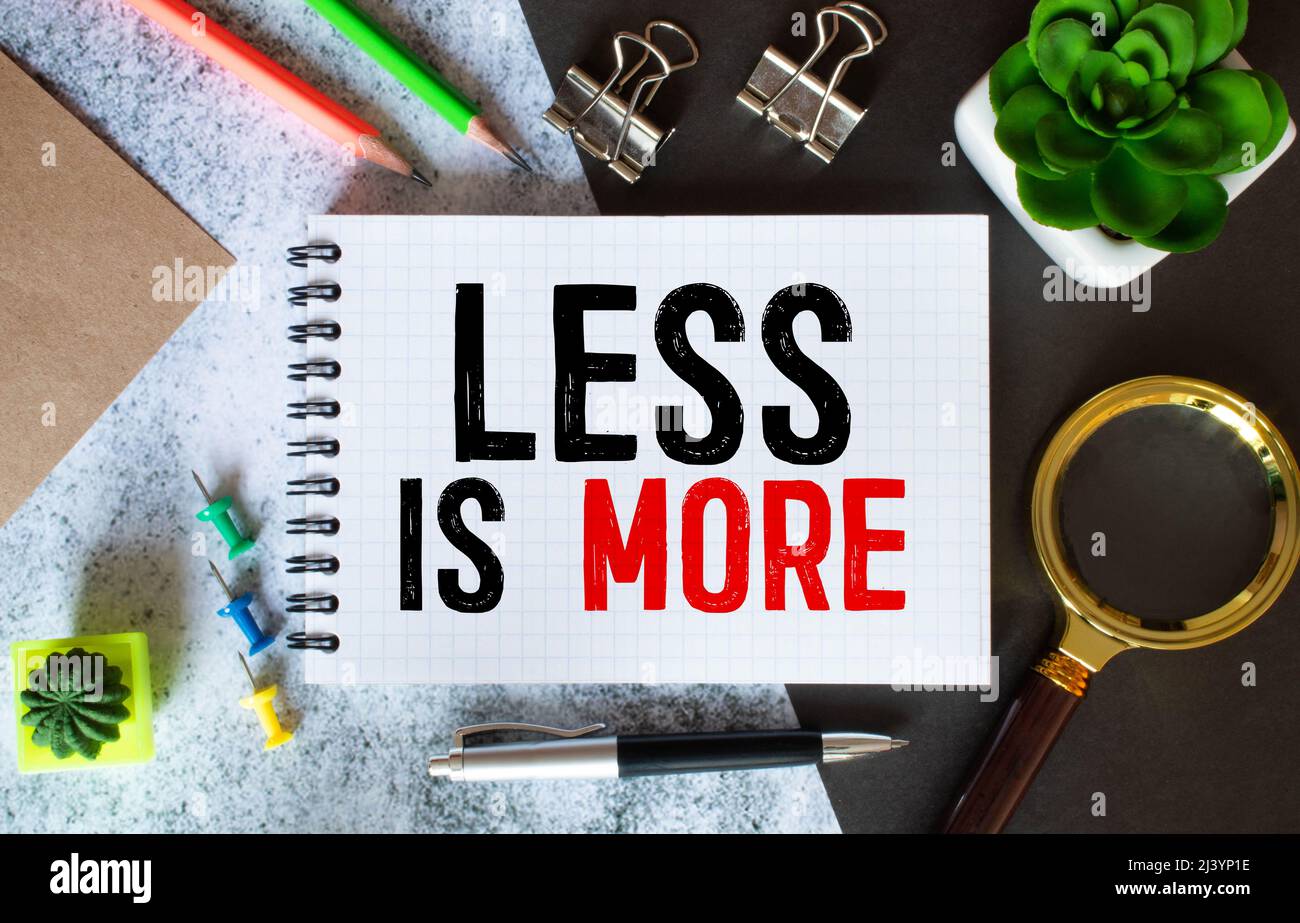 Conceptual hand writing showing Less Is More. Business photo showcasing ...