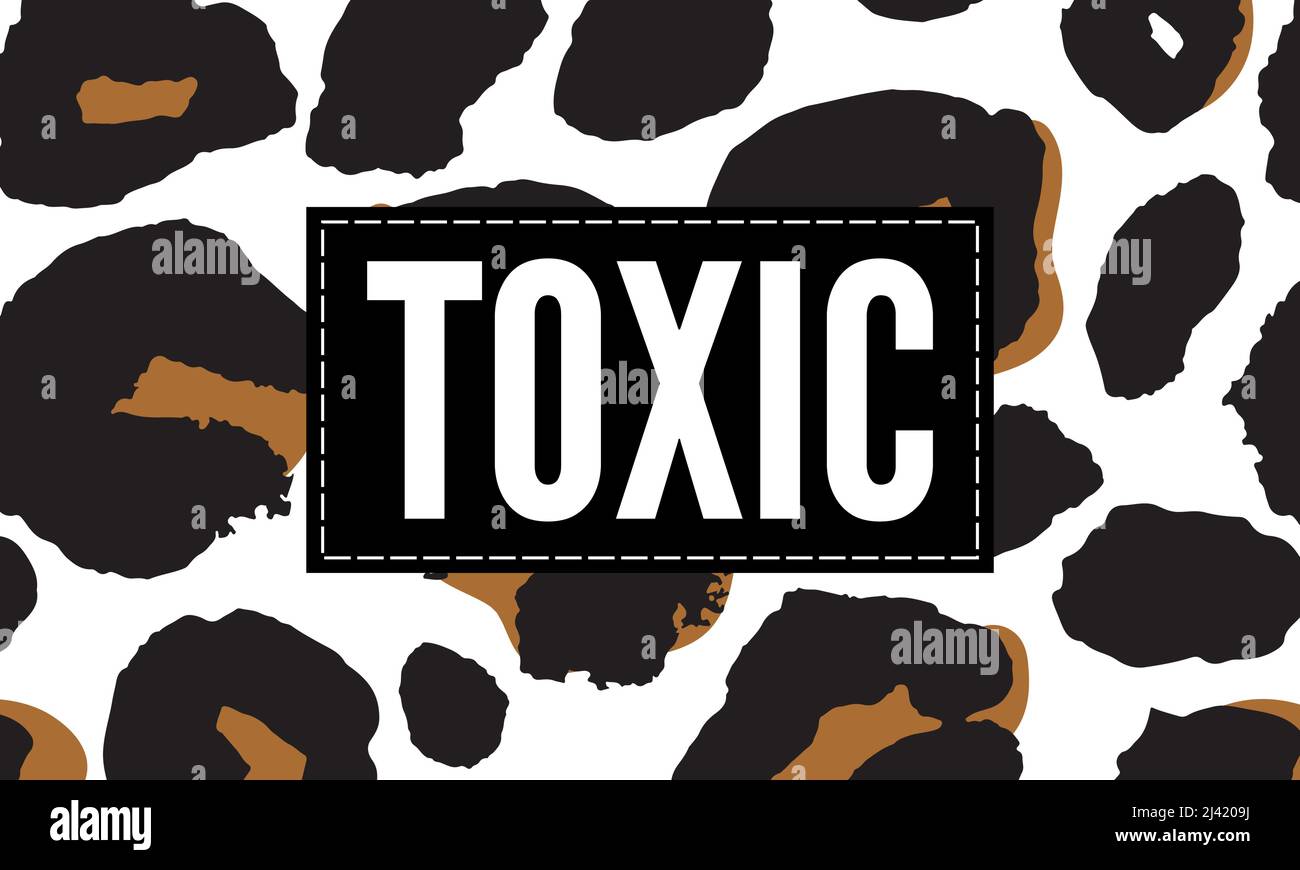 Toxic slogan text with animal skin details vector illustration design ...
